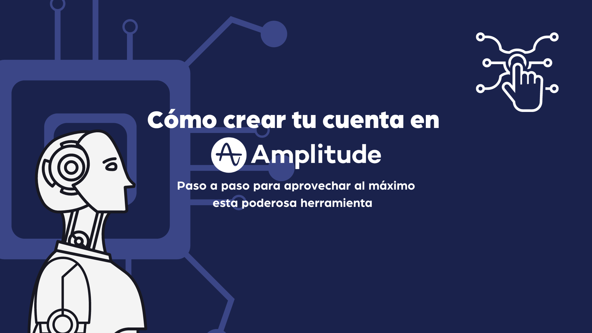 Paso a paso: cómo crear una cuenta en Amplitude desde cero - Minders